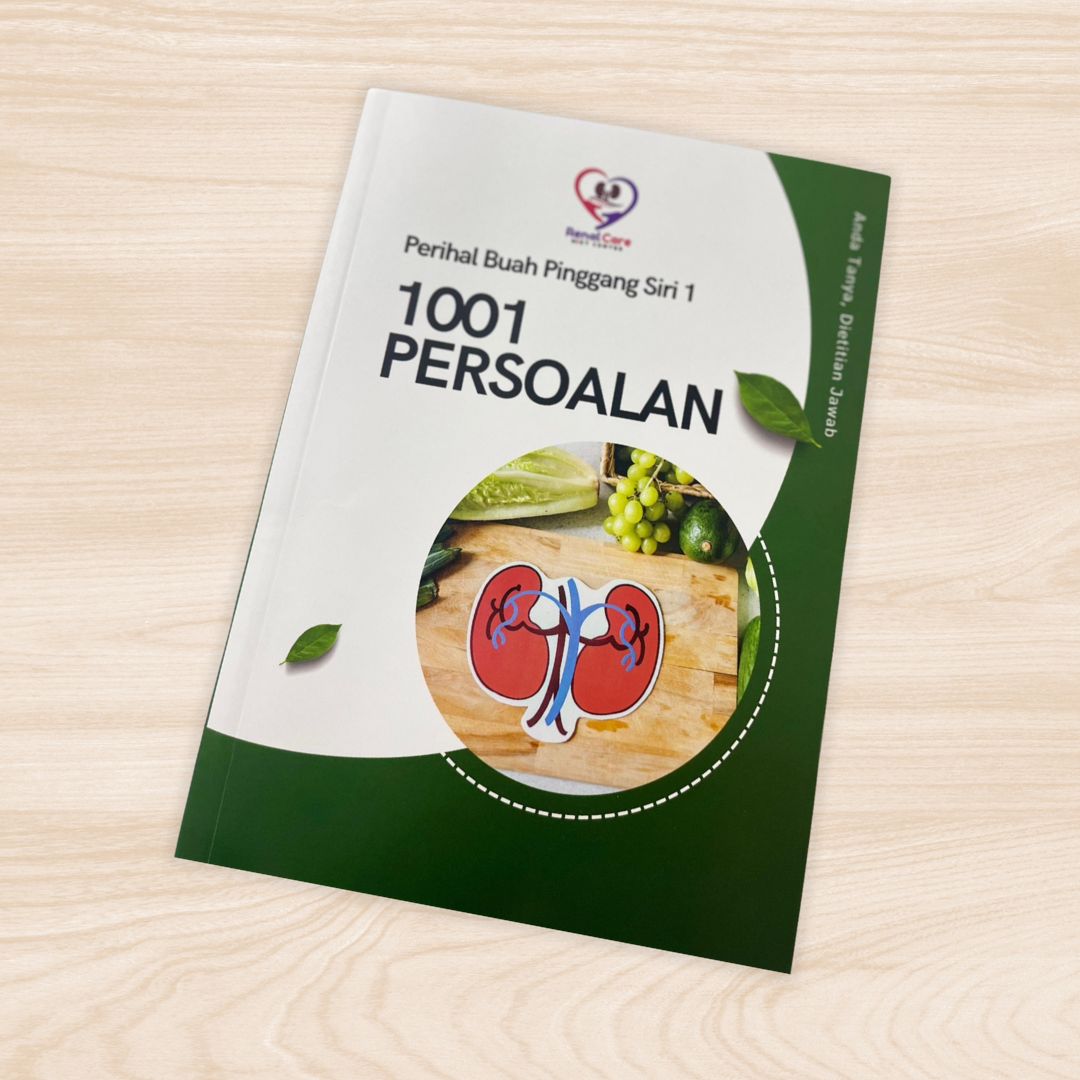 1001 Persoalan Perihal Buah Pinggang Siri 1 - Renal Care Diet Centre